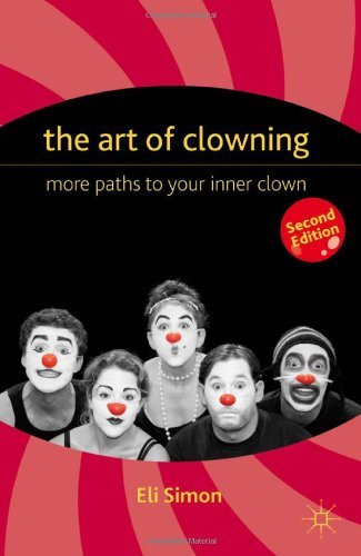 By Eli Simon The Art of Clowning (2nd edition): Amazon.co.uk ...