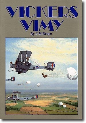 Vickers Vimy: J.M. Bruce: 9780948414725: Amazon.com: Books