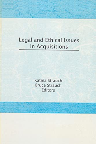 Legal and Ethical Issues in Acquisitions eBook : Strauch, Katina ...