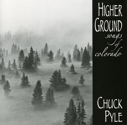 Amazon.com: Higher Ground Songs of Colorado: 0709557302826: Chuck Pyle ...