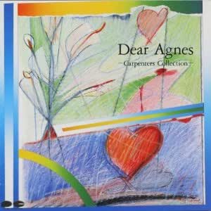 Amazon.co.jp: Dear Agnes‾カーペンターズ・コレクション: ミュージック
