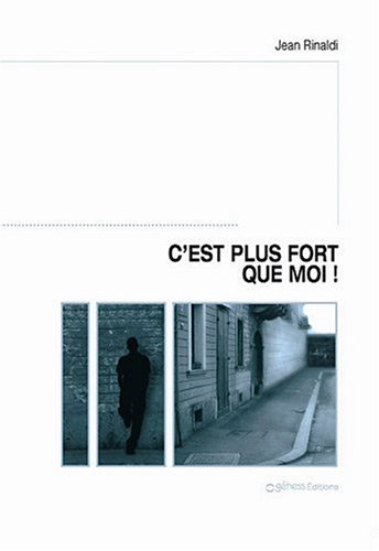 Amazon.com: C'est plus fort que moi: 9782354640101: Jean Rinaldi: Books