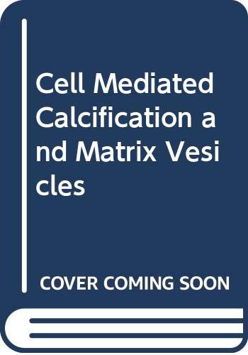 Buy Cell Mediated Calcification and Matrix Vesicles Book Online at Low ...