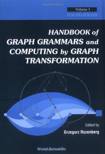 Handbook Of Graph Grammars And Computing By Graph Transformation