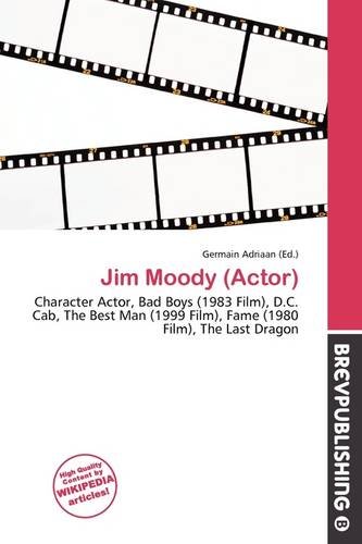 Jim Moody (Actor) - | 9786136706467 | Amazon.com.au | Books