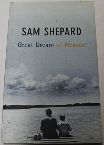 Great Dream of Heaven: Shepard, Sam: 9780436205941: Amazon.com: Books