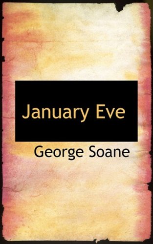 Amazon.com: January Eve: 9780554859064: Soane, George: Books