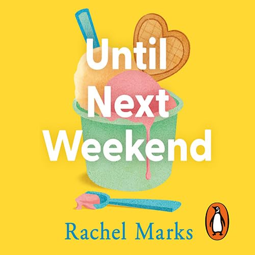 Until Next Weekend: Marks, Rachel, Hembrough, Oliver: 9781405956338 ...