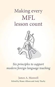 Amazon.com: Making Every MFL Lesson Count: Six principles to support ...