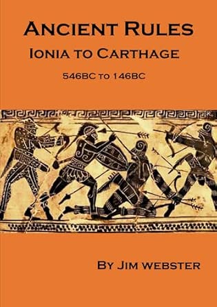 Ancient Rules. Ionia to Carthage. 546BC to 146BC: Webster, Jim ...