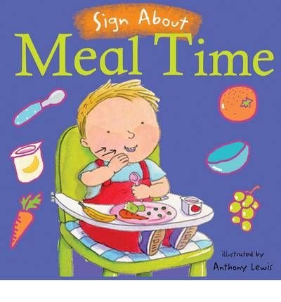 Meal Time: BSL (British Sign Language) (Sign about) (Board book ...