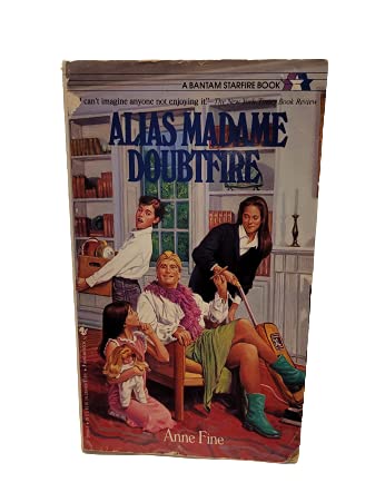 Alias Madame Doubtfire (A Bantam Starfire Book): Anne Fine ...