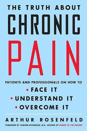 The Truth about Chronic Pain: Patients and Professionals on How to Face ...