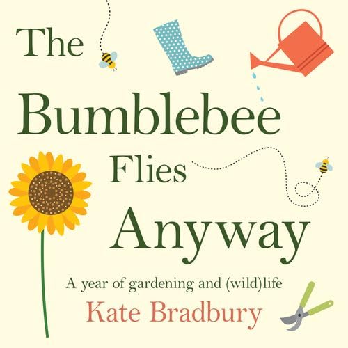 The Bumblebee Flies Anyway: Amazon.co.uk: Bradbury, Kate, Author ...