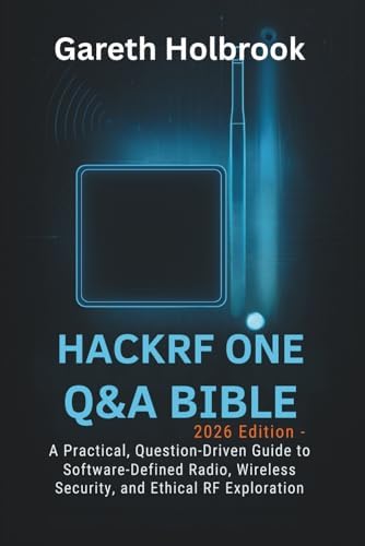 HackRF One Q&A Bible (2026 Edition): A Practical, Question-Driven Guide ...
