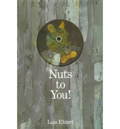 Nuts to You: Ehlert, Lois: 9780152000028: Amazon.com: Books