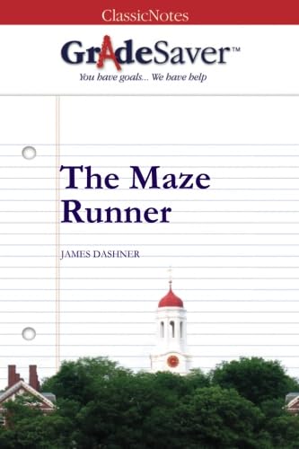 GradeSaver (TM) ClassicNotes: The Maze Runner: Dave, Amit, Weinbloom ...