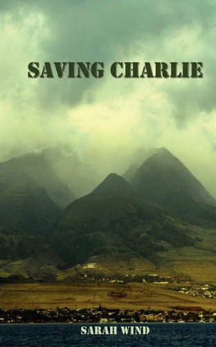 Saving Charlie: Wind, Sarah Jane: 9780615453408: Amazon.com: Books