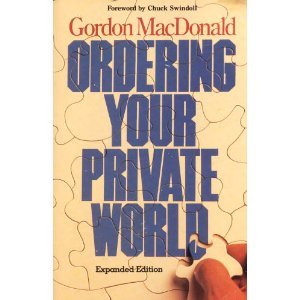 Ordering Your Private World: Gordon MacDonald: Amazon.com: Books