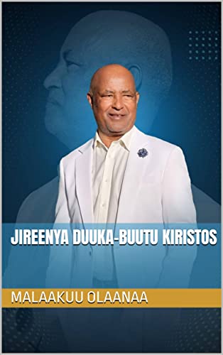 JIREENYA DUUKA-BUUTU KIRISTOS eBook : OLAANAA, MALAAKUU: Amazon.in ...