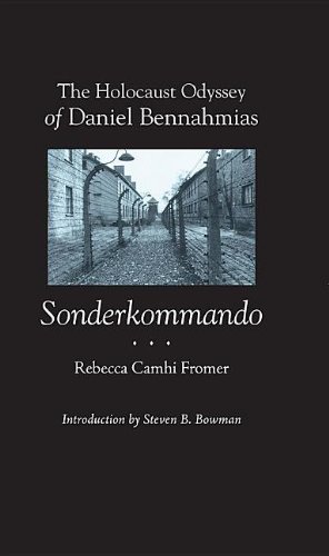 The Holocaust Odyssey of Daniel Bennahmias, Sonderkommando (Judaic ...