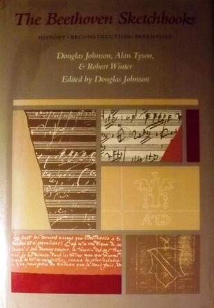 The Beethoven Sketchbooks: History, Reconstruction, Inventory: Douglas ...