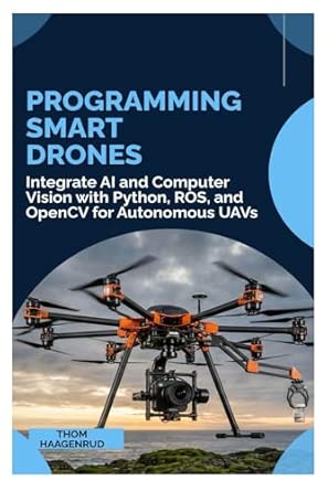 Programming Smart Drones: Integrate AI and Computer Vision with Python ...