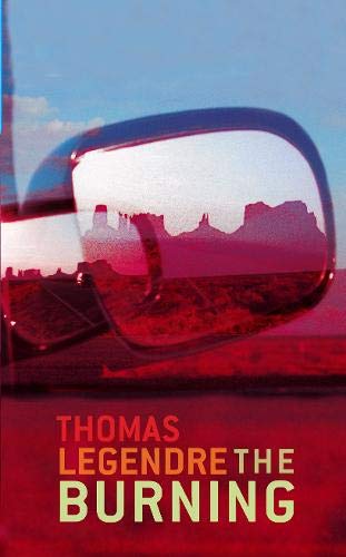 The Burning: Amazon.co.uk: Legendre, Thomas: 9780316731911: Books