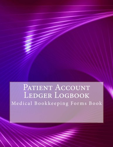 Patient Account Ledger Logbook: Medical Bookkeeping Forms Book ...