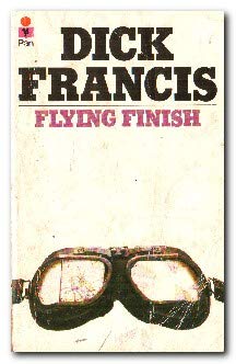 Flying Finish: Dick francis: 9780671435660: Amazon.com: Books
