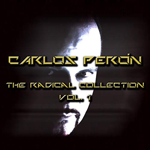 The Radical Collection - Vol. 1 von Carlos Perón bei Amazon Music ...
