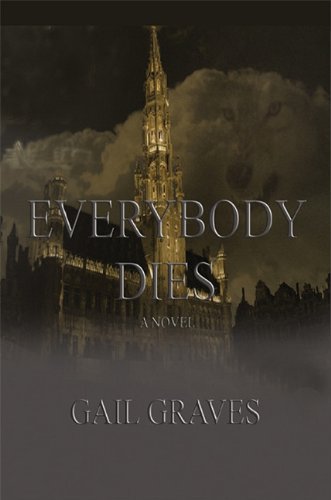 Everybody Dies: Graves, Gail: 9781448959709: Amazon.com: Books