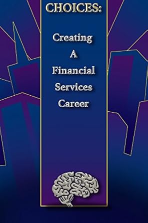 Amazon.com: Choices: Creating a Financial Services Career (Business ...