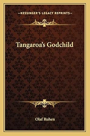 Tangaroa's Godchild: Ruhen, Olaf: 9781163699423: Amazon.com: Books