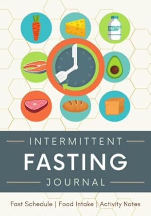 Intermittent Fasting Journal: Eating Window & Meal Tracker to Record ...