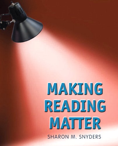 Making Reading Matter: Sharon M Snyders: 9780132423410: Amazon.com: Books