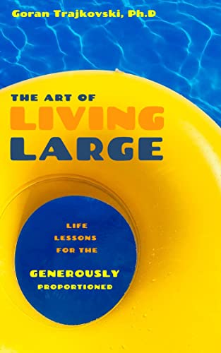 Amazon.com: The Art of Living Large: Life Lessons for the Generously ...