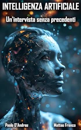 Amazon.com: INTELLIGENZA ARTIFICIALE: Un'intervista senza precedenti ...