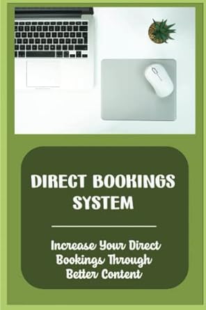 Direct Bookings System: Increase Your Direct Bookings Through Better ...
