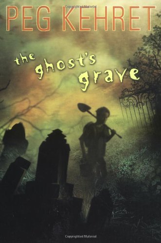 The Ghost's Grave: Kehret, Peg: 9780525461623: Amazon.com: Books