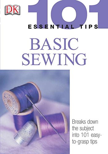 Sewing (101 Essential Tips) : Dorling Kindersley, Inc.: Amazon.co.uk: Books
