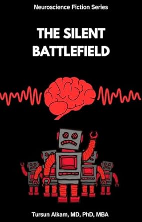 The Silent Battlefield (Neuroscience Fiction Series Book 8) eBook ...