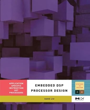 Embedded DSP Processor Design: Application Specific Instruction Set ...