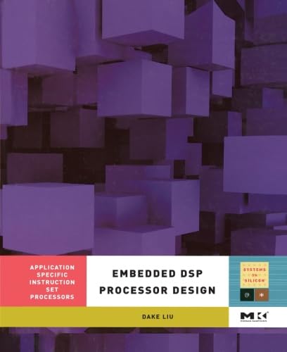 Embedded DSP Processor Design: Application Specific Instruction Set Processors : Amazon.in: Books