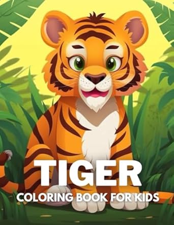 Tiger Coloring Book For Kids: +40 Fun And Easy Drawings Of Cute Tiger ...