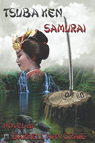 Amazon.com: Tsuba Ken Samauri: 9798665070858: Craig, Darrell Max ...