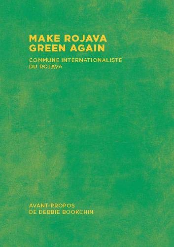 Make Rojava Green Again: Amazon.co.uk: Rojava, internationalist Commune ...