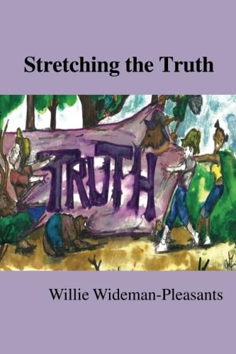 Stretching the Truth: Wideman-Pleasants, Willie: 9781495810268: Amazon.com: Books