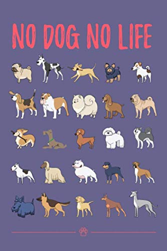 No Dog No Life #2: Dog Breeds Veterinary Journal Notebook to write in ...