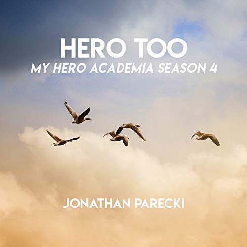 Play Hero too (From "My Hero Academia Season 4") by Jonathan Parecki on ...
